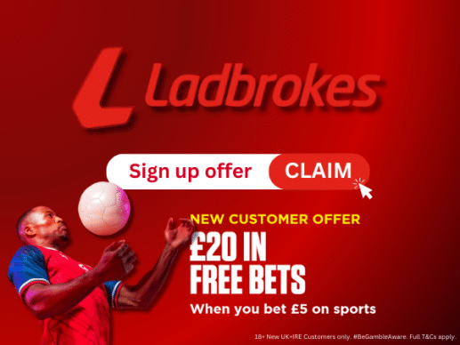 Ladbrokes sign up offer 2025: Get £20 free bets